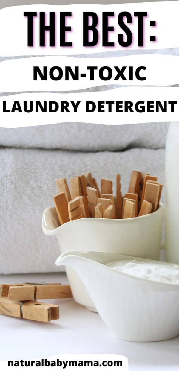 The Best Non-Toxic Laundry Detergent - Natural Baby Mama